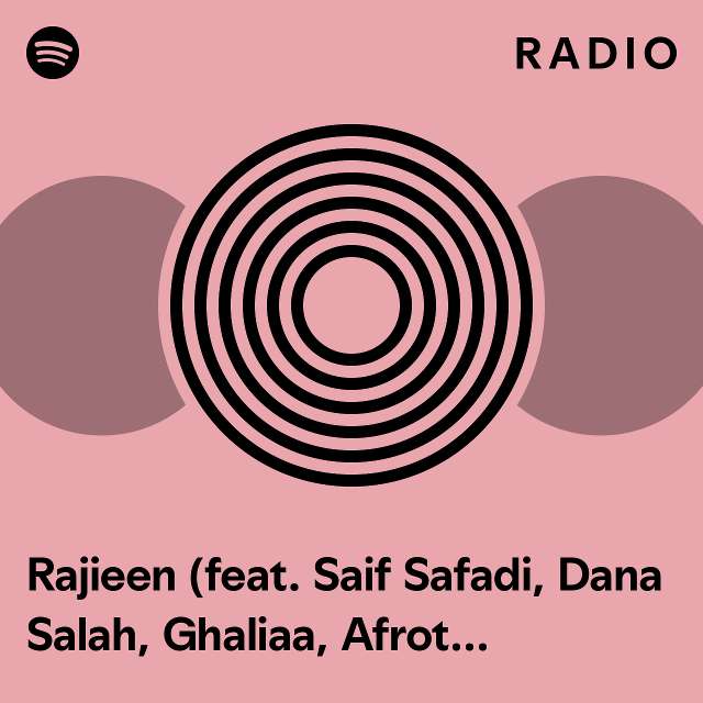 Rajieen (feat. Saif Safadi, Dana Salah, Ghaliaa, Afroto, NORDO, Shroof ...