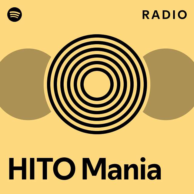HITO Mania Radio - playlist by Spotify | Spotify