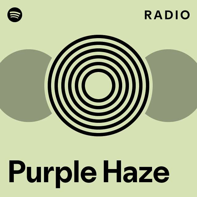 Purple Haze Radio - playlist by Spotify | Spotify