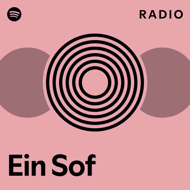 Ein Sof Radio - playlist by Spotify | Spotify