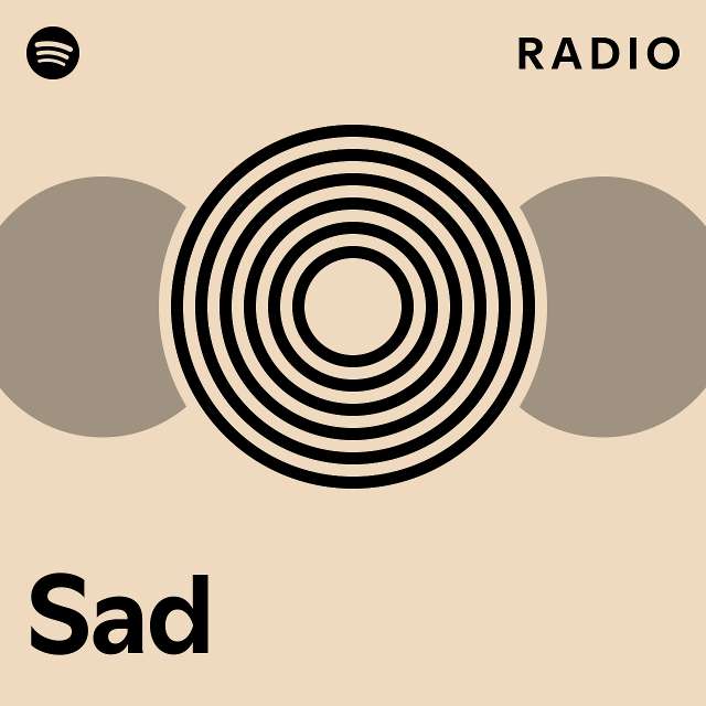 Sad Radio - playlist by Spotify | Spotify