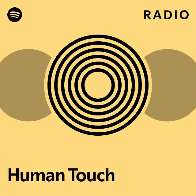 Human Touch Radio - playlist by Spotify | Spotify