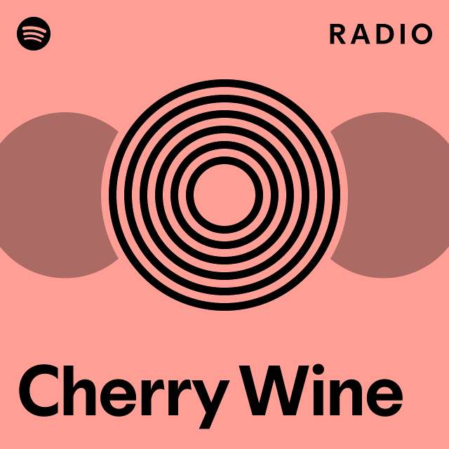 Cherry Wine Radio - playlist by Spotify | Spotify