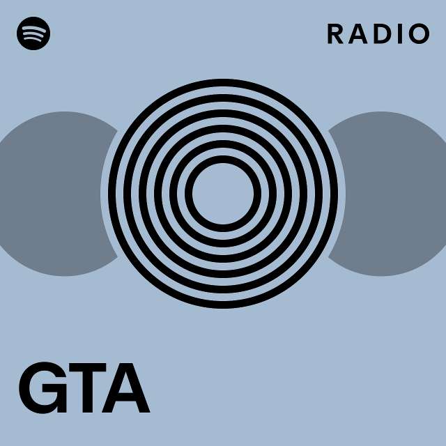 GTA Radio - playlist by Spotify | Spotify