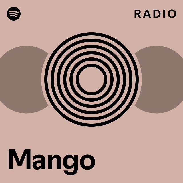 Mango Radio - playlist by Spotify | Spotify