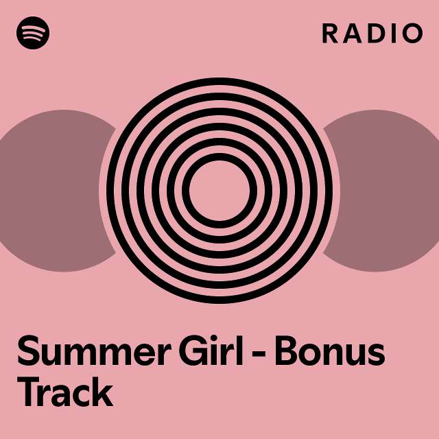 Summer Girl - Bonus Track Radio - playlist by Spotify | Spotify