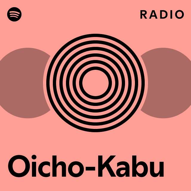 Oicho-Kabu Radio - playlist by Spotify | Spotify