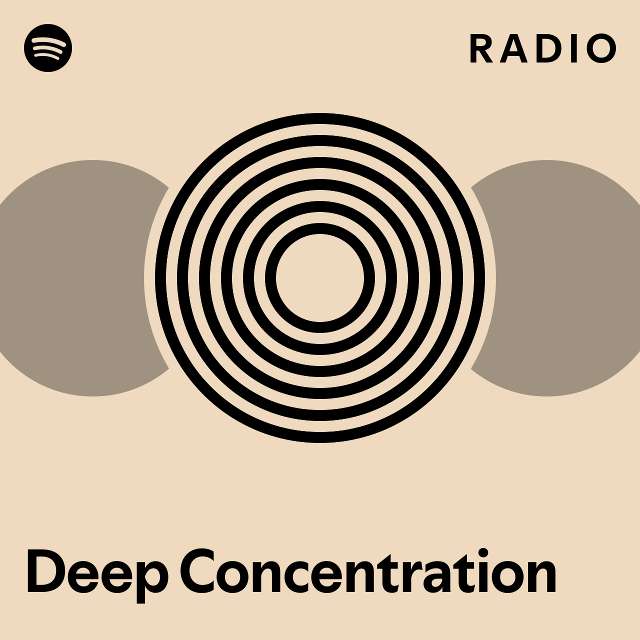Deep Concentration Radio - playlist by Spotify | Spotify