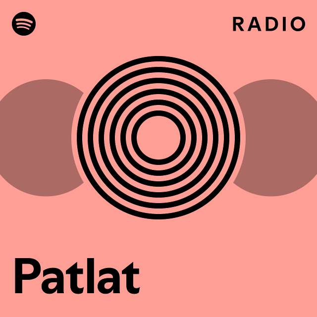 Patlat Radio - playlist by Spotify | Spotify