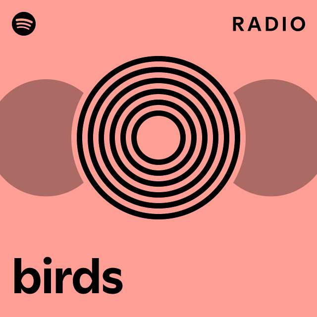 birds Radio - playlist by Spotify | Spotify