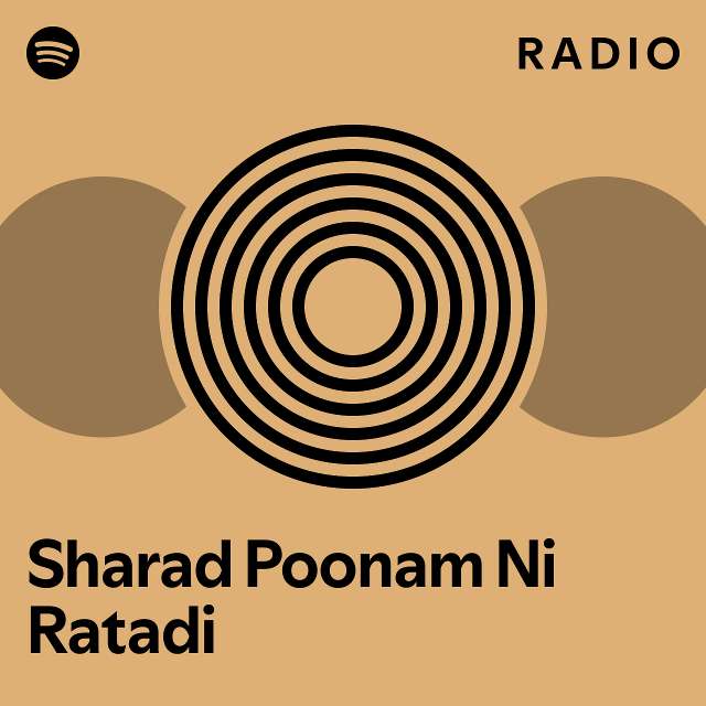 Sharad Poonam Ni Ratadi Radio - playlist by Spotify | Spotify