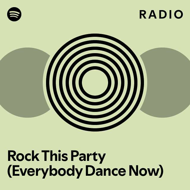 Rock This Party (Everybody Dance Now) Radio - playlist by Spotify | Spotify