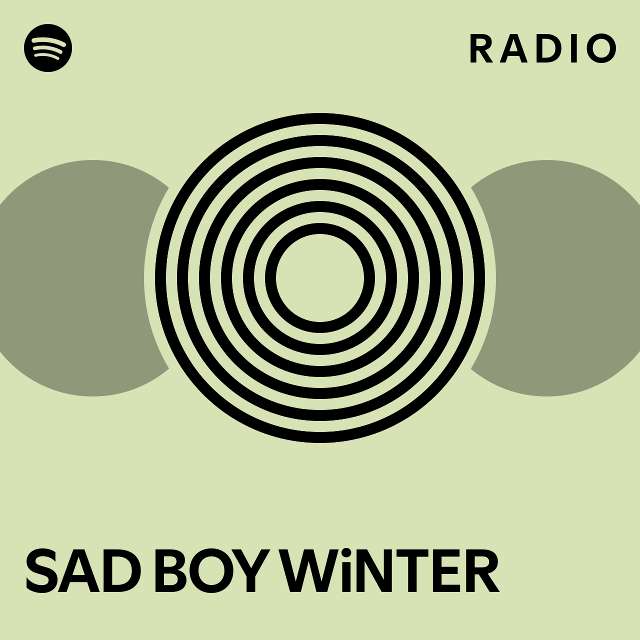 SAD BOY WiNTER Radio - playlist by Spotify | Spotify