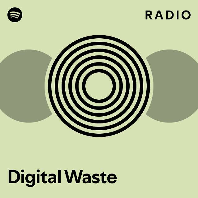 Digital Waste Radio - playlist by Spotify | Spotify
