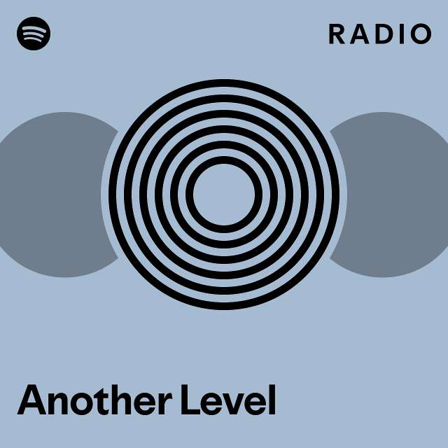 Another Level Radio - playlist by Spotify | Spotify