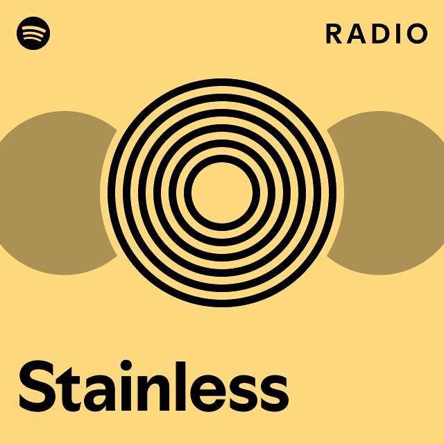Stainless Radio - playlist by Spotify | Spotify