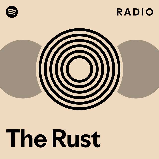 The Rust Radio - playlist by Spotify | Spotify