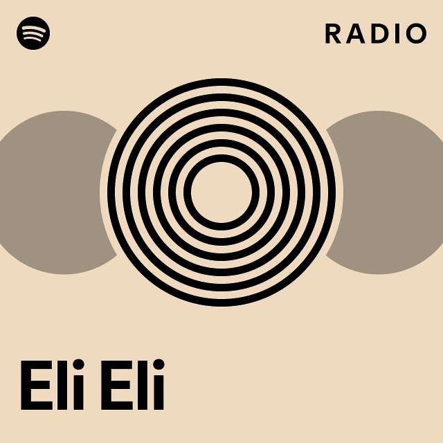 Eli Eli Radio - playlist by Spotify | Spotify