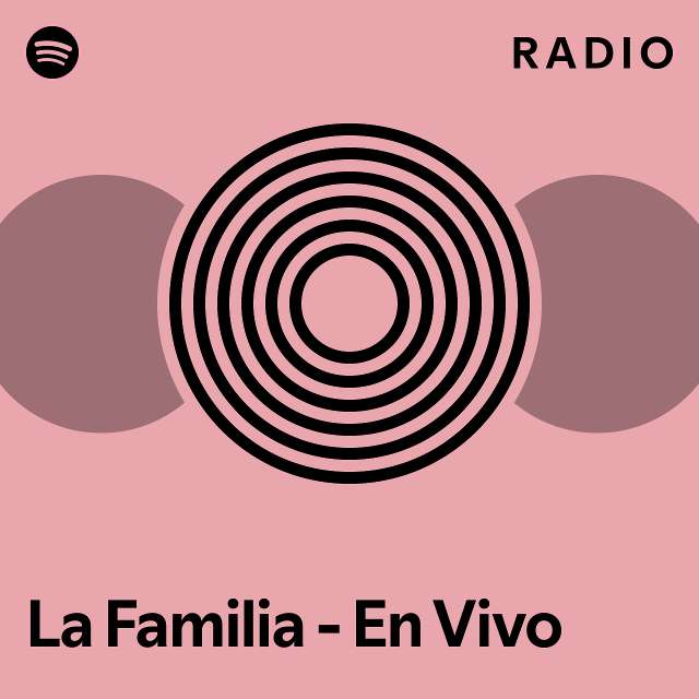 La Familia Radio - playlist by Spotify | Spotify