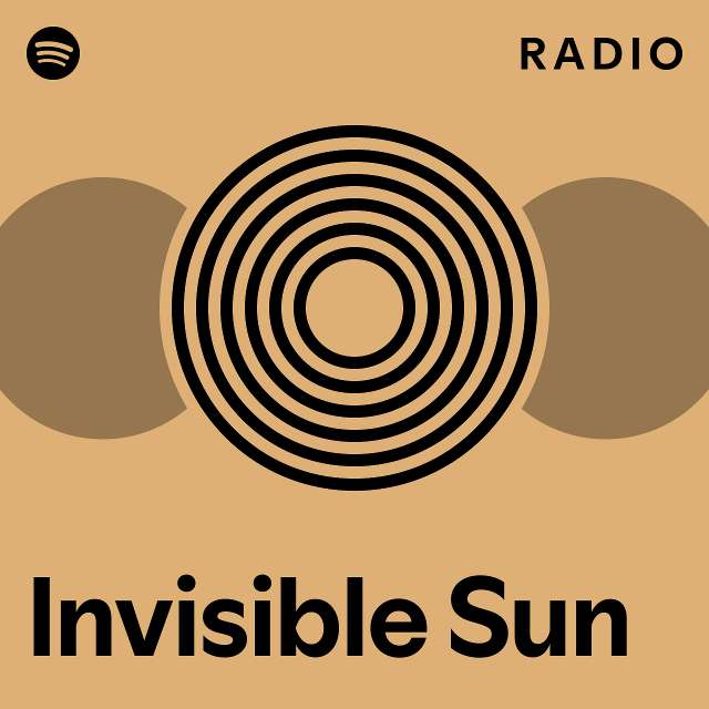 Invisible Sun Radio - playlist by Spotify | Spotify