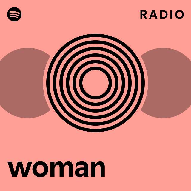 woman Radio - playlist by Spotify | Spotify