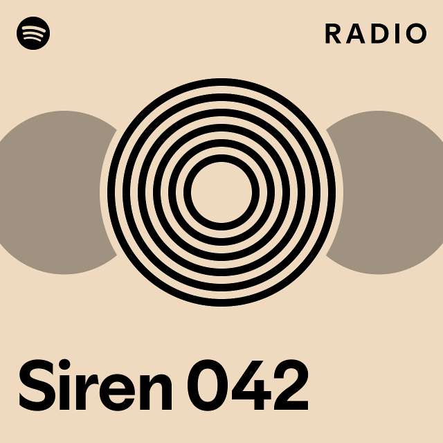 Siren 042 Radio - playlist by Spotify | Spotify