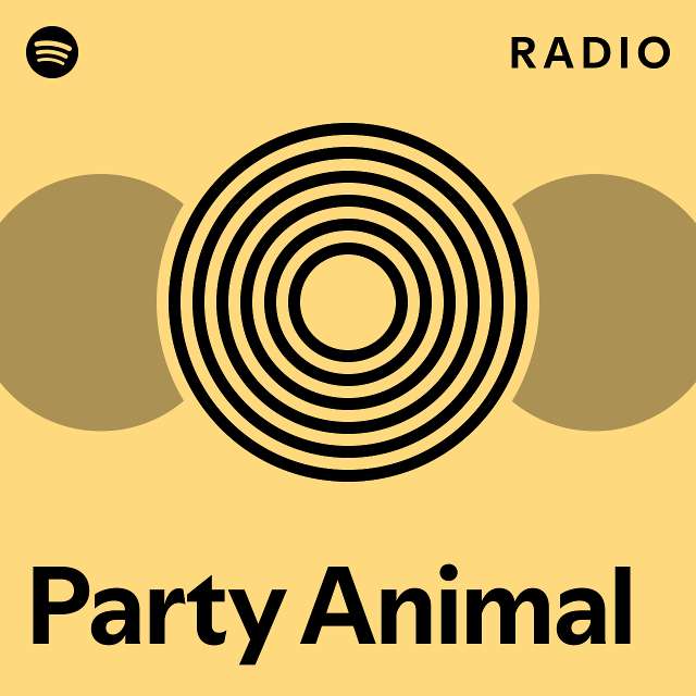 Party Animal Radio - playlist by Spotify | Spotify