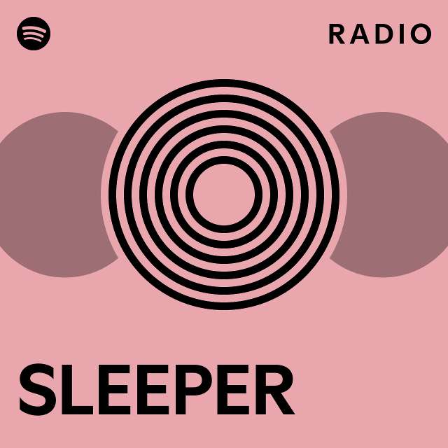 SLEEPER Radio - playlist by Spotify | Spotify