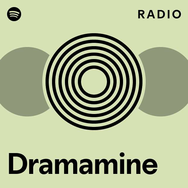 Dramamine Radio - playlist by Spotify | Spotify