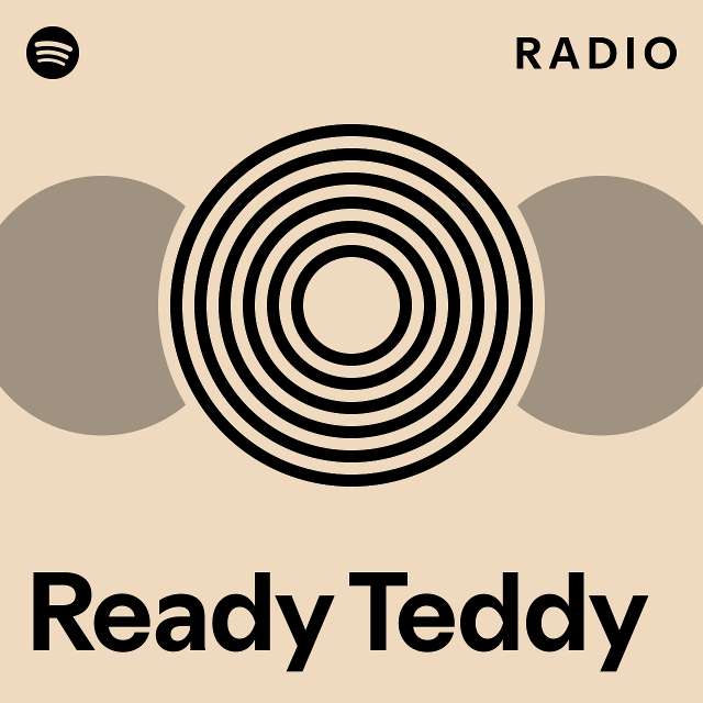 Ready Teddy Radio - playlist by Spotify | Spotify