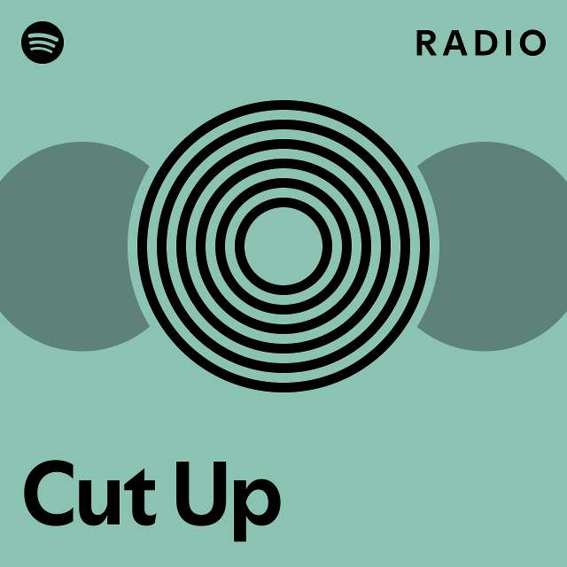 Cut Up Radio - playlist by Spotify | Spotify
