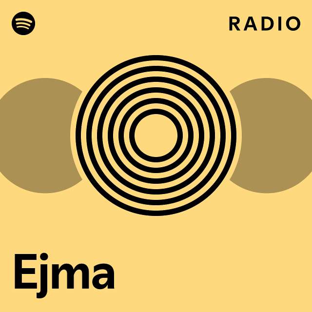 Ejma Radio - playlist by Spotify | Spotify
