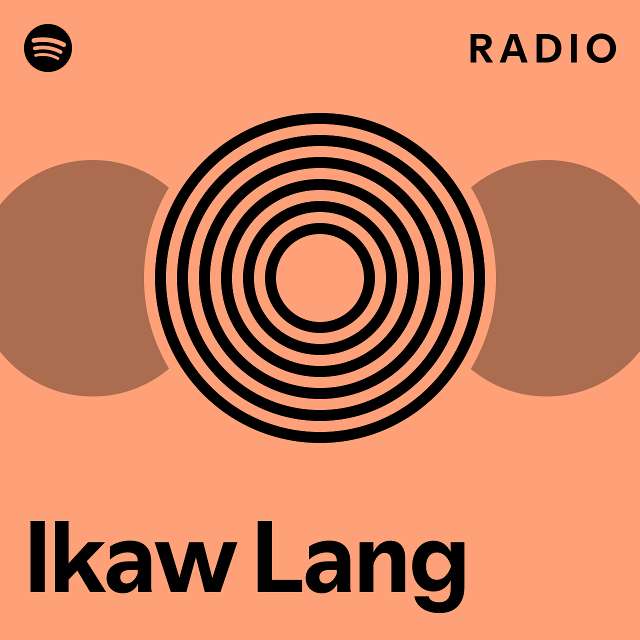 Ikaw Lang Radio - playlist by Spotify | Spotify
