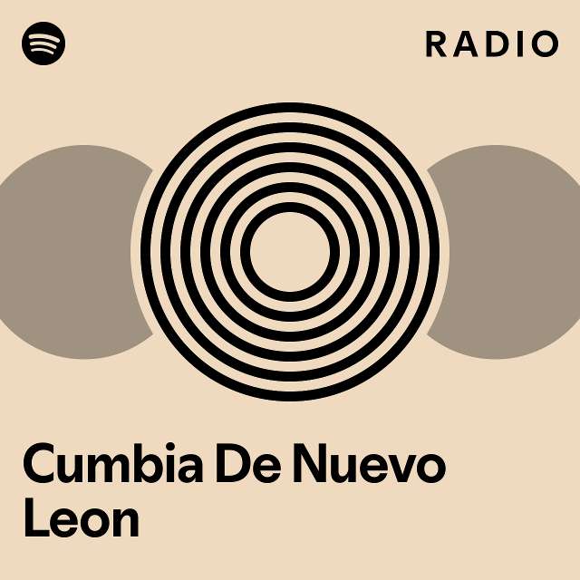 Cumbia De Nuevo Leon Radio - playlist by Spotify | Spotify