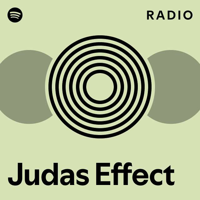 Judas Effect Radio - playlist by Spotify | Spotify