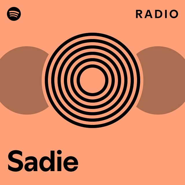 Sadie Radio - playlist by Spotify | Spotify