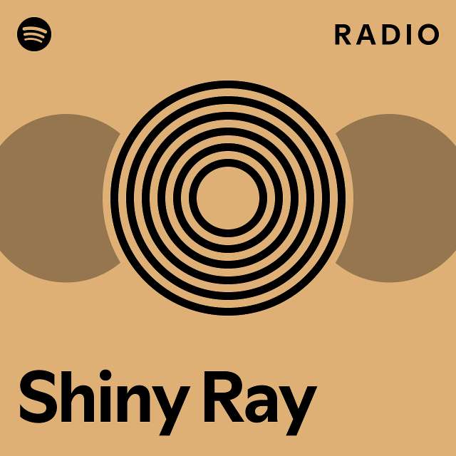 Shiny Ray Radio - playlist by Spotify | Spotify