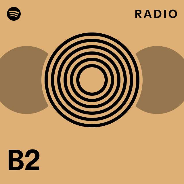 B2 Radio - playlist by Spotify | Spotify