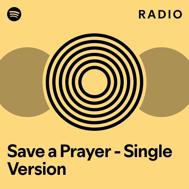 Save a Prayer - Single Version Radio - playlist by Spotify | Spotify
