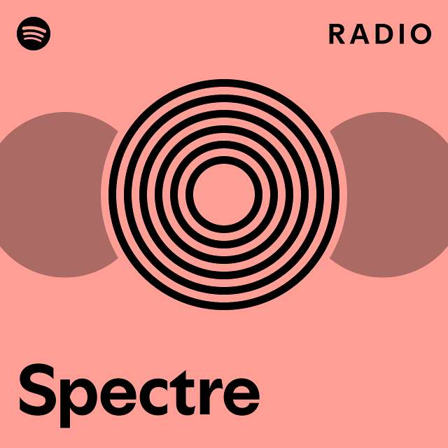 Spectre Radio - playlist by Spotify | Spotify
