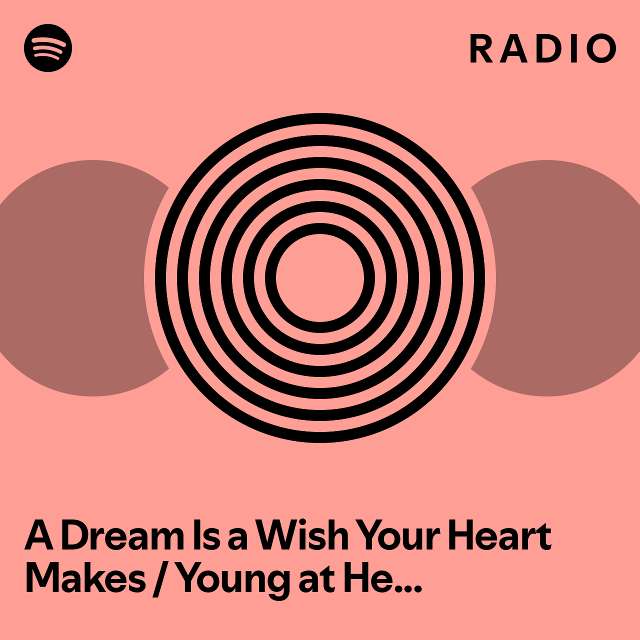 A Dream Is a Wish Your Heart Makes / Young at Heart (Mash-Up) [feat ...