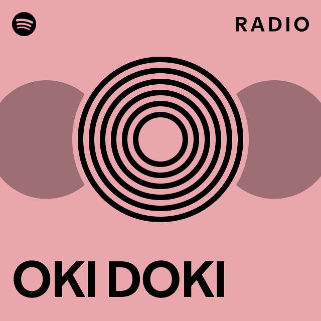 OKI DOKI Radio - playlist by Spotify | Spotify