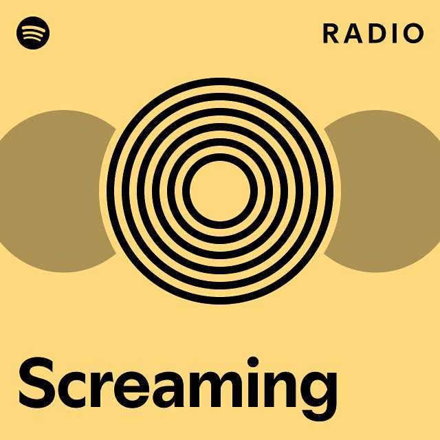 Screaming Radio - playlist by Spotify | Spotify