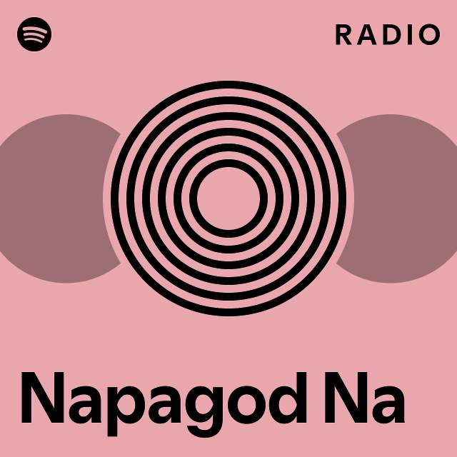 Napagod Na Radio - playlist by Spotify | Spotify