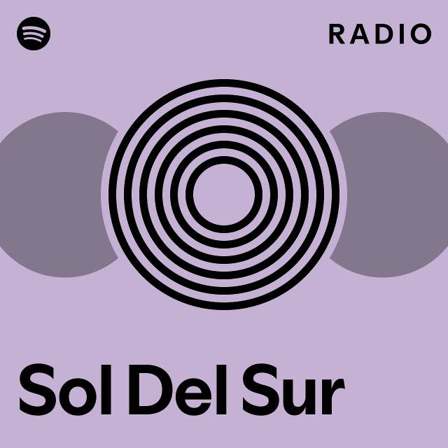 Sol Del Sur Radio - playlist by Spotify | Spotify