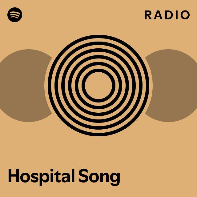 Hospital Song Radio - playlist by Spotify | Spotify