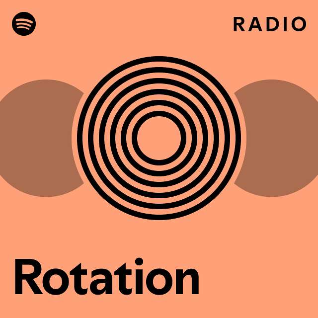 Rotation Radio - playlist by Spotify | Spotify