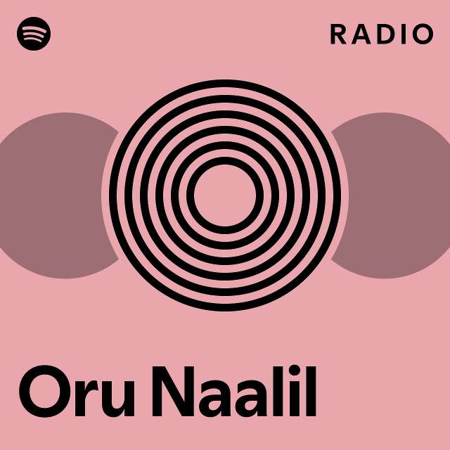 Oru Naalil Radio - playlist by Spotify | Spotify