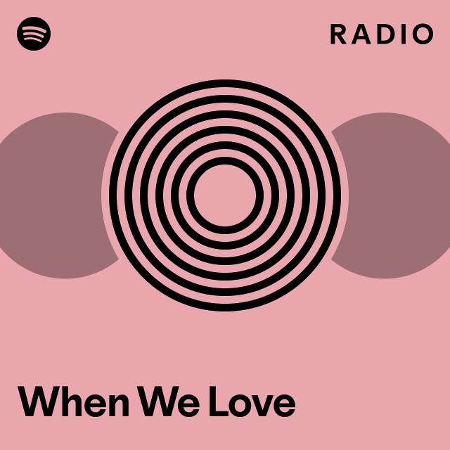 When We Love Radio - playlist by Spotify | Spotify