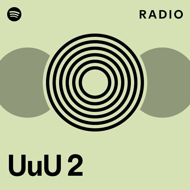 UuU 2 Radio - playlist by Spotify | Spotify